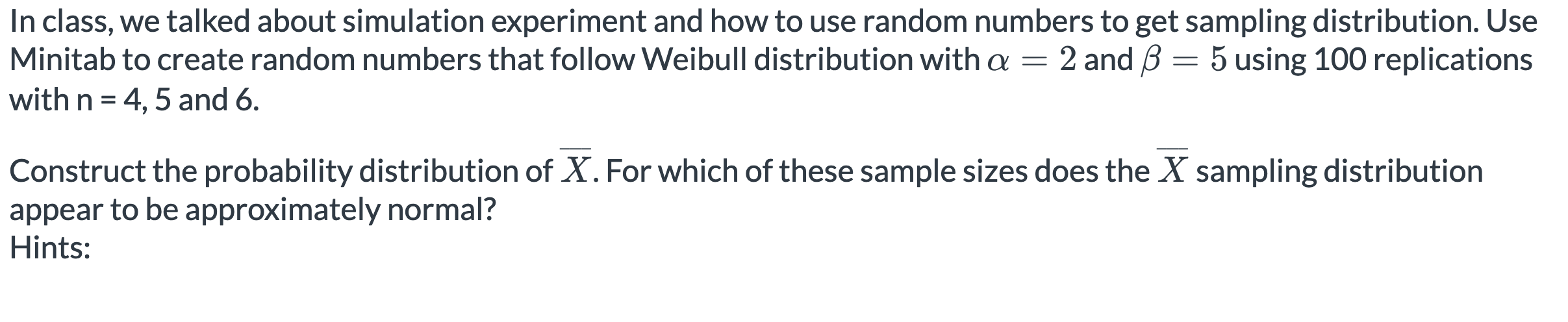 Solved In ﻿class, we ﻿talked about simulation experiment and | Chegg.com