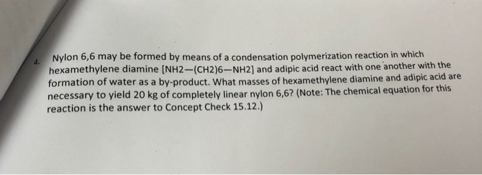 Solved Nylon 6,6 may be formed by means of a condensation | Chegg.com