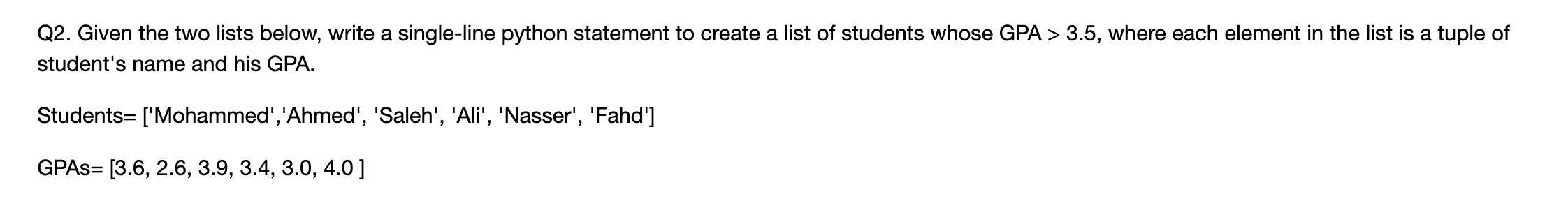Solved Q2. Given the two lists below, write a single-line | Chegg.com