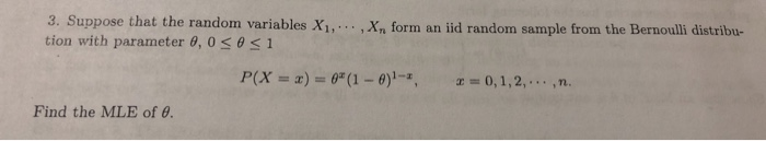 Solved 3 Suppose That The Random Variables X1 Xn Form 1325