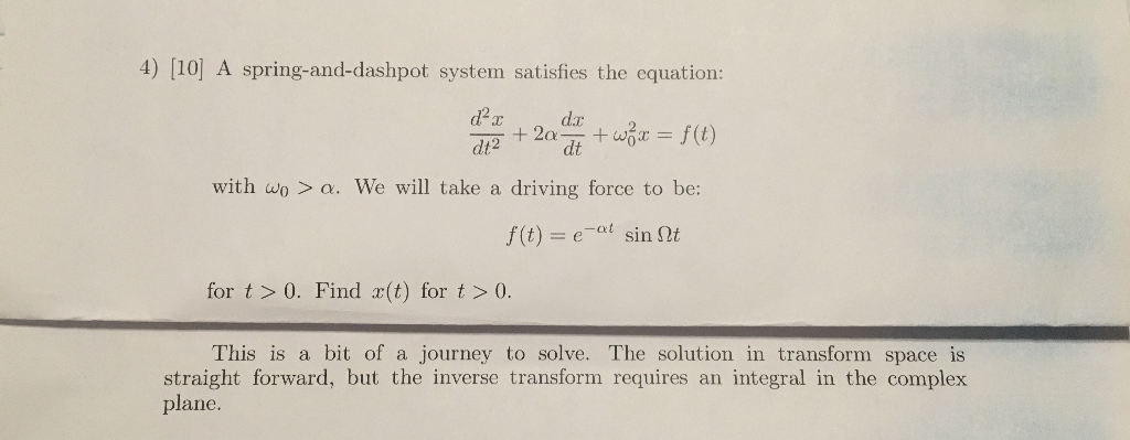 Solved 4) [10] A spring-and-dashpot system satisfies the | Chegg.com