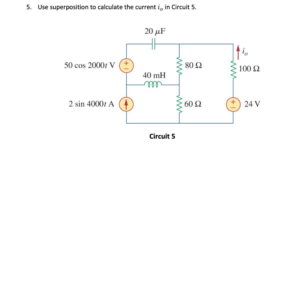 Solved 5. Use superposition to calculate the current io in | Chegg.com