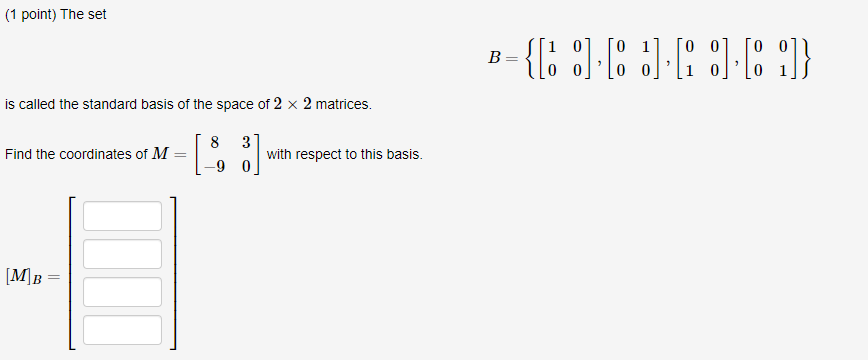 Solved (1 point) The set is called the standard basis of the | Chegg.com