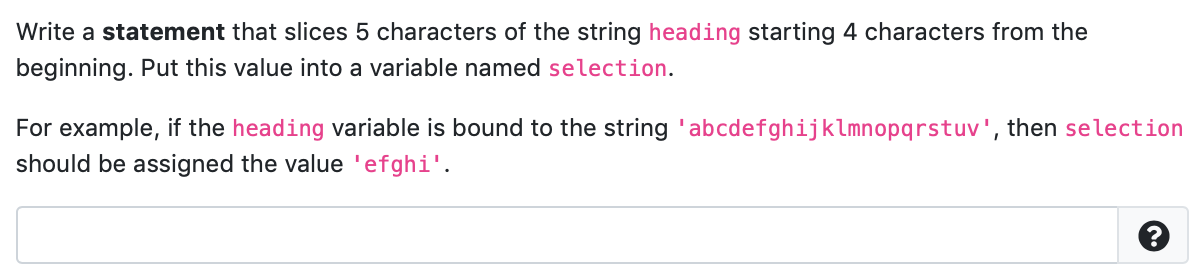 Solved Write a statement that slices 5 characters of the | Chegg.com