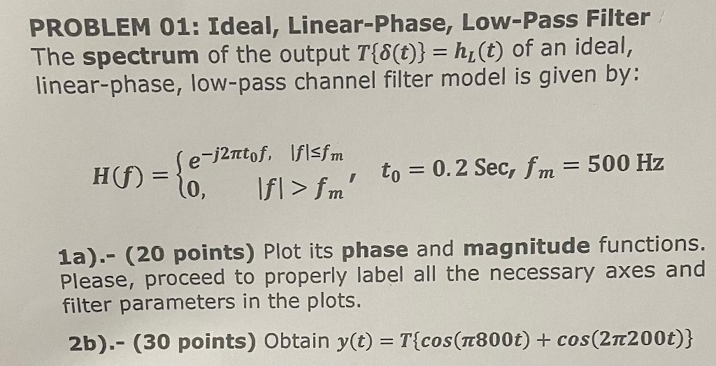 Solved PROBLEM 01: Ideal, Linear-Phase, Low-Pass Filter The | Chegg.com