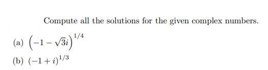 Solved Compute all the solutions for the given complex | Chegg.com
