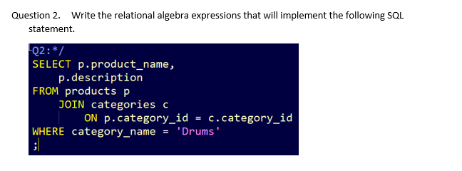 Solved Question 2. Write the relational algebra expressions | Chegg.com