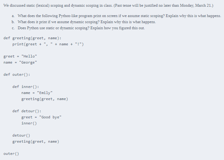 Solved We discussed static (lexical) scoping and dynamic | Chegg.com Solved We discussed static (lexical) scoping and dynamic | Chegg.com