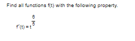 Solved Find all functions f(t) with the following property. | Chegg.com