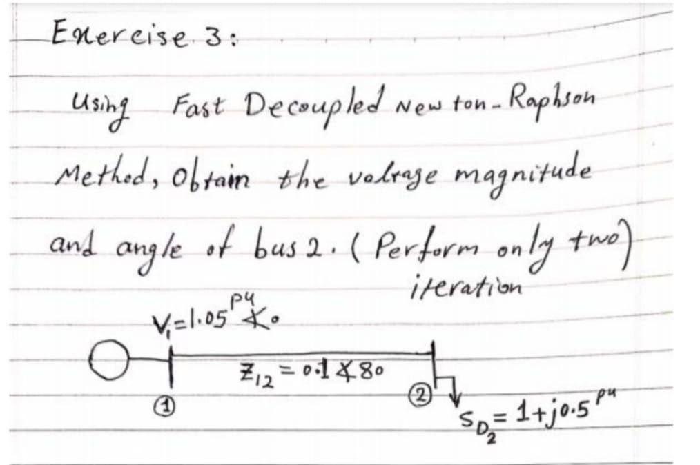 Solved Enereise 3: New ton. using Fast Decoupled n-Raphson | Chegg.com