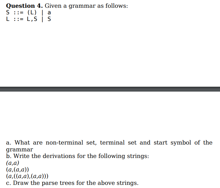 Solved Question 4. Given a grammar as follows: | Chegg.com