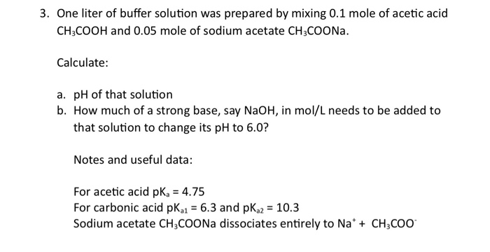 Solved 3. One liter of buffer solution was prepared by | Chegg.com