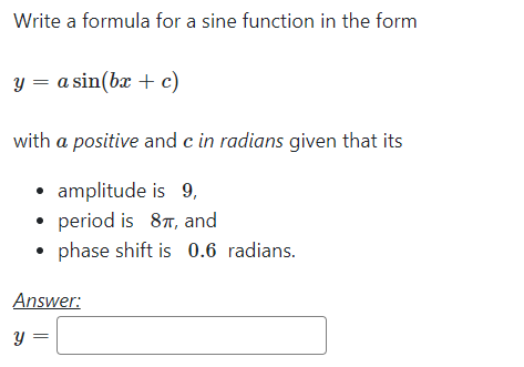 Solved Write a formula for a sine function in the form y = a | Chegg.com