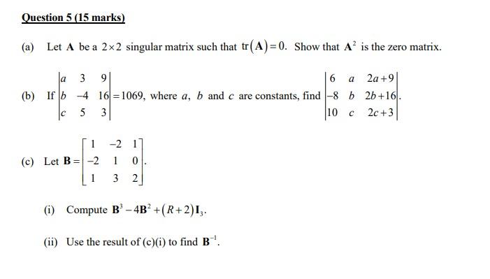 Solved Question 5 (15 marks) (a) Let A be a 2x2 singular | Chegg.com