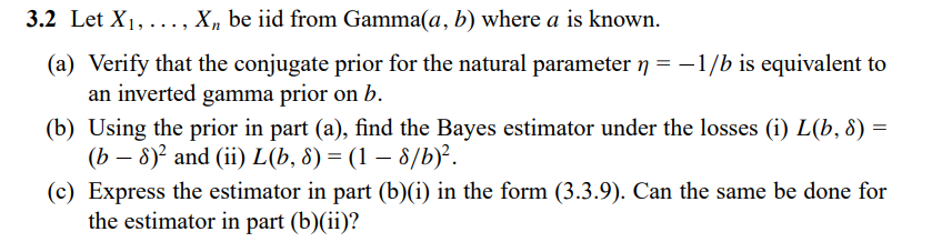 3.2 Let X1,…,Xn be iid from Gamma(a,b) where a is | Chegg.com