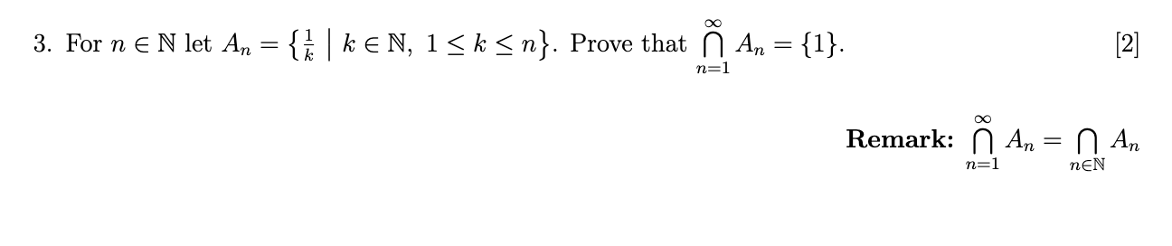 Solved For N∈n Let An {k1∣k∈n 1≤k≤n} Prove That ⋂n 1∞an {1}