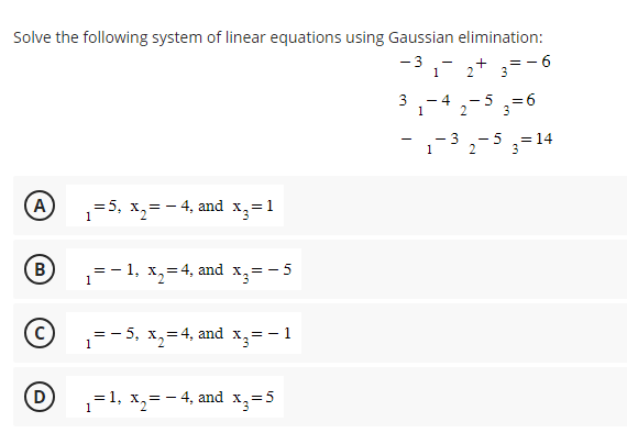 Solved Solve the following system of linear equations using | Chegg.com