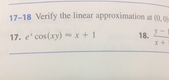 Solved Verify The Linear Approximation At 0 0 E X