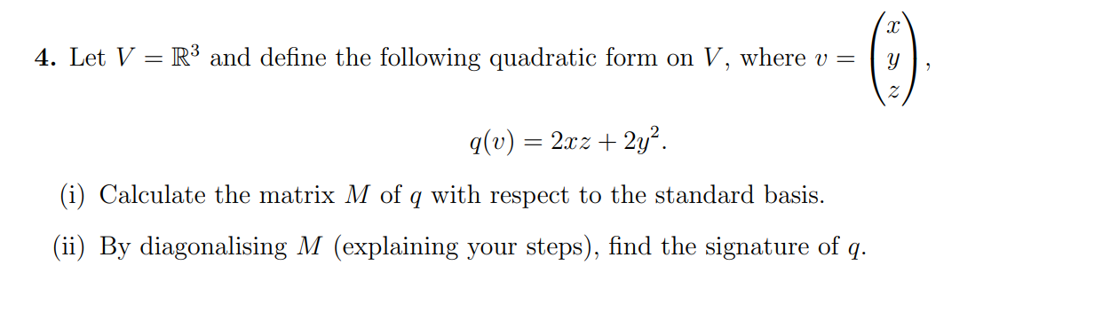 Solved 4. Let V = R3 and define the following quadratic form | Chegg.com