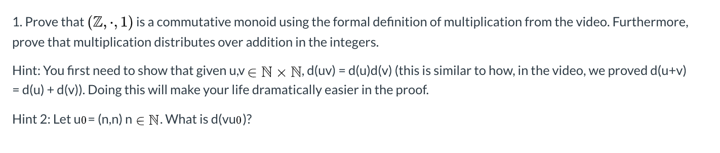 Solved 1. Prove that (Z, :,1) is a commutative monoid using | Chegg.com