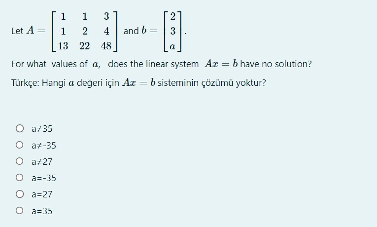 Let A=⎣⎡111312223448⎦⎤ and b=⎣⎡23a⎦⎤ For what values | Chegg.com