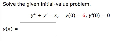Solved Solve the given initial-value problem. y" y-x, | Chegg.com