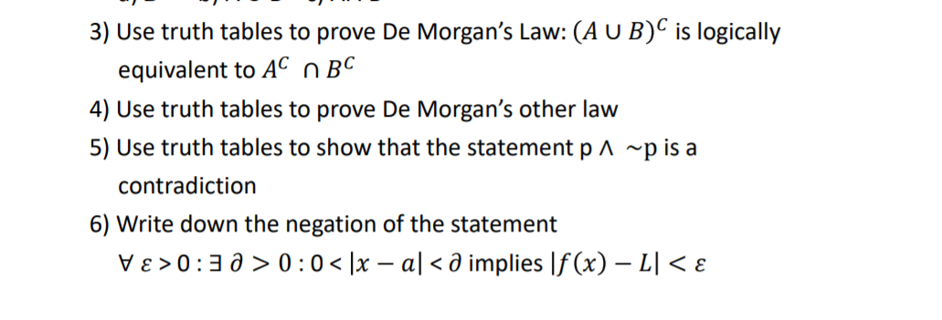 Solved 3) Use truth tables to prove De Morgan's Law: (AUB) | Chegg.com