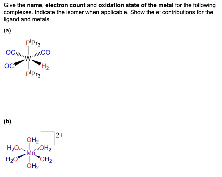 Solved Give the name, electron count and oxidation state of | Chegg.com