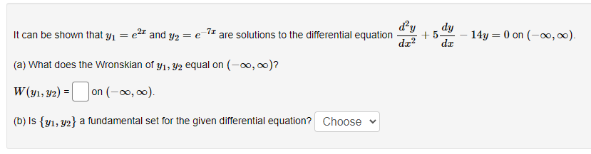 Solved It can be shown that y1=e2x and y2=e−7x are solutions | Chegg.com