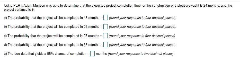 Solved Using PERT, Adam Munson was able to determine that | Chegg.com