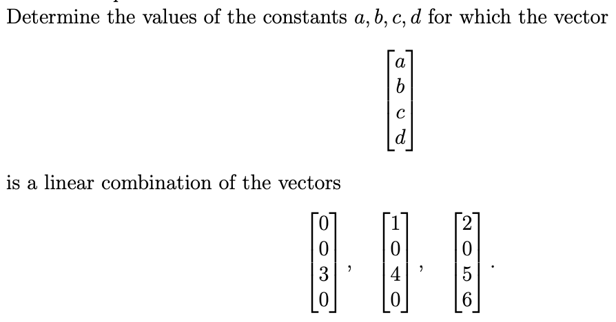 Solved Determine the values of the constants a,b,c,d for | Chegg.com