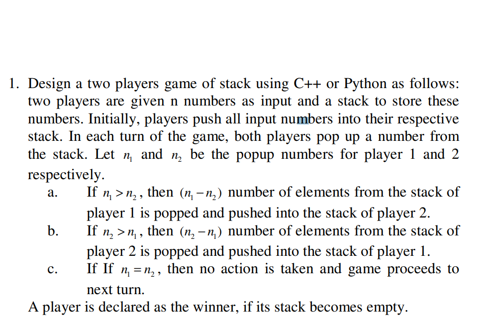 Solved Design a two players game of stack using C++ or | Chegg.com