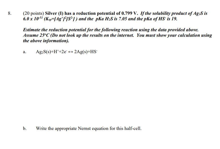 Solved 8. 8. (20 points) Silver (1) has a reduction | Chegg.com
