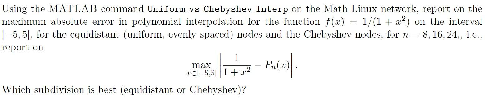 Solved Using the MATLAB command Uniform_vs_Chebyshev_Interp | Chegg.com