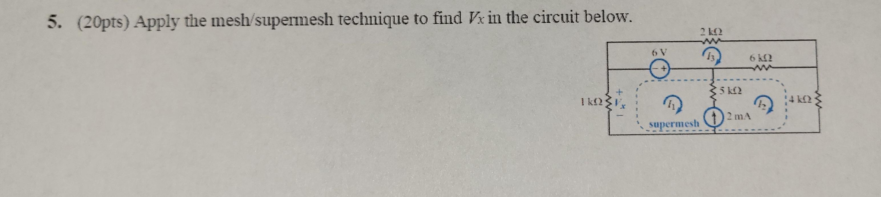 Solved 5. (20pts) Apply the mesh/supermesh technique to find | Chegg.com