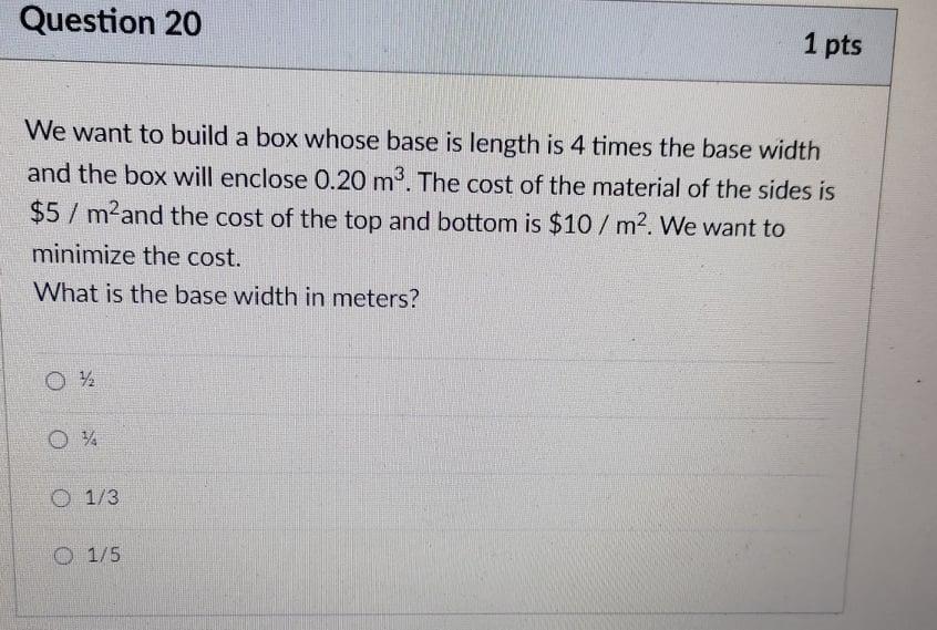 Solved Question 20 1 pts We want to build a box whose base | Chegg.com