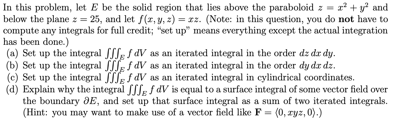 Solved In this problem, let E be the solid region that lies | Chegg.com