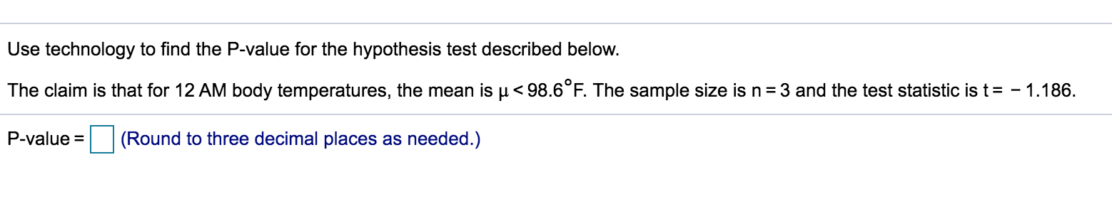 Solved Use technology to find the P-value for the hypothesis | Chegg.com