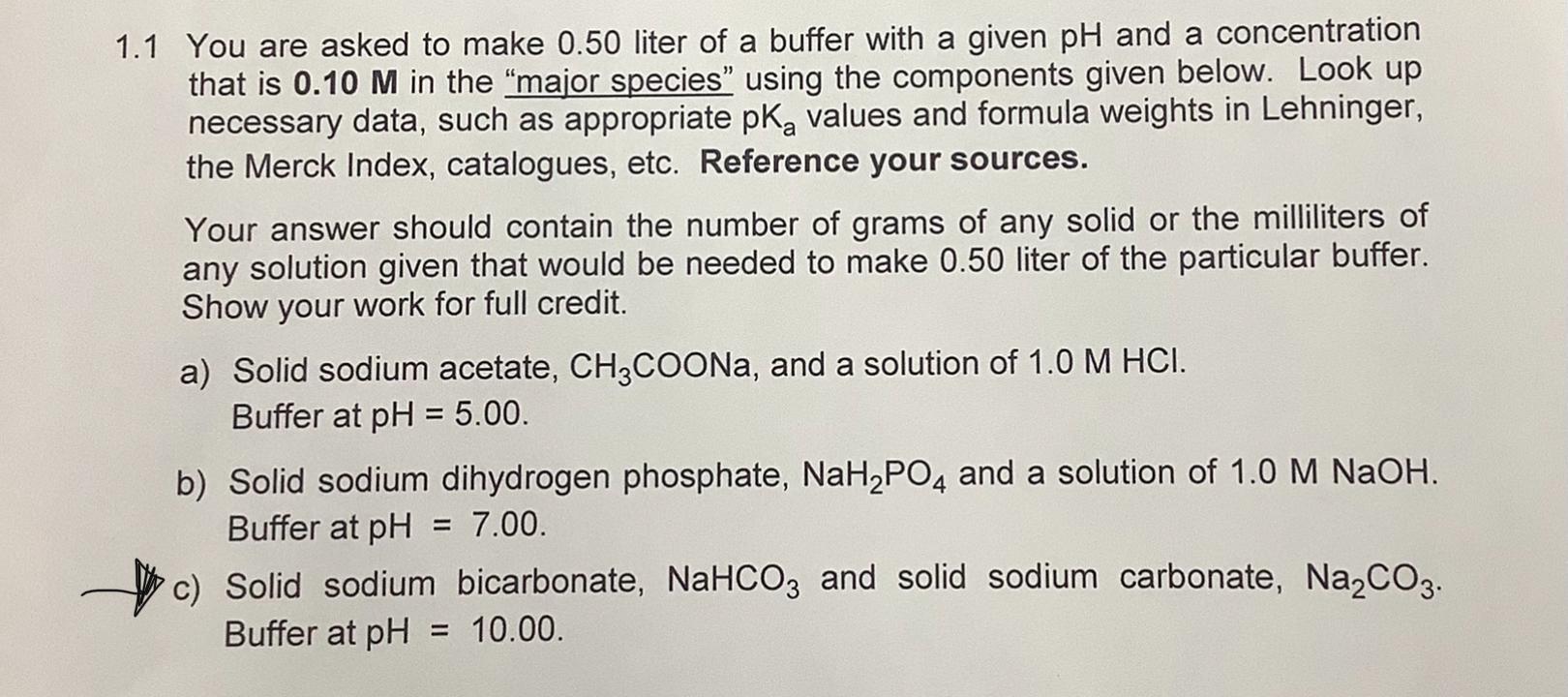 Solved 1.1 You are asked to make 0.50 liter of a buffer with | Chegg.com