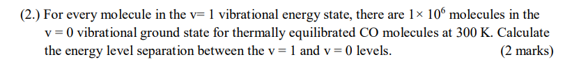 Solved ) For every molecule in the v=1 vibrational energy | Chegg.com