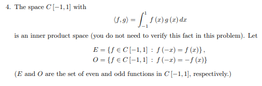 Solved 4. The space C[−1,1] with f,g =∫−11f(x)g(x)dx is an | Chegg.com