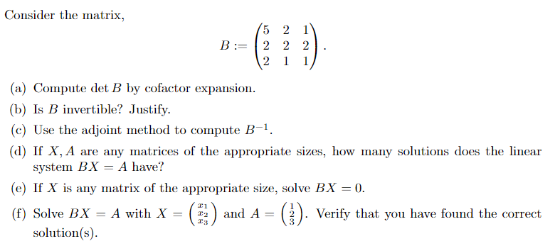 Solved Consider the matrix, B:=⎝⎛522221121⎠⎞ (a) Compute | Chegg.com