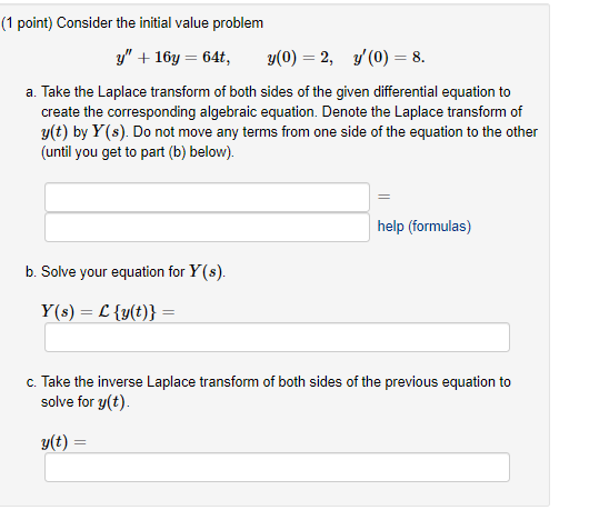 Solved (1 point) Consider the initial value problem y" + 16y | Chegg.com