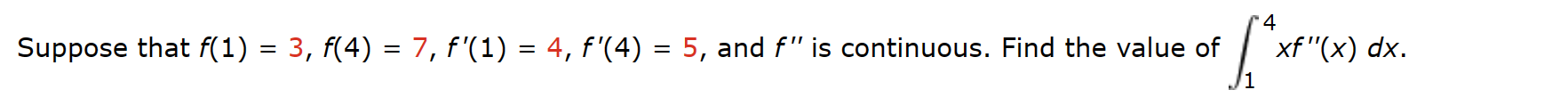 Solved Suppose that f(1)=3,f(4)=7,f'(1)=4,f'(4)=5, ﻿and f'' | Chegg.com