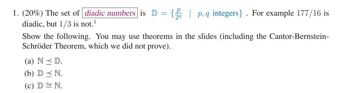 Solved 1. (20%) The set of diadic numbers is D { 29 | p, q | Chegg.com