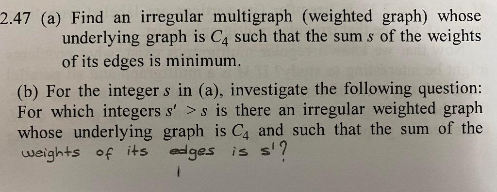 Solved 2.47 (a) Find an irregular multigraph (weighted | Chegg.com