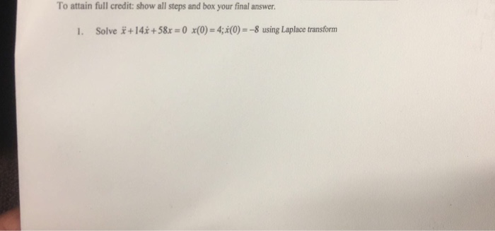 Solved Solve x + 14x + 58x = 0 x (0) = 4; x(0) = -8 using | Chegg.com