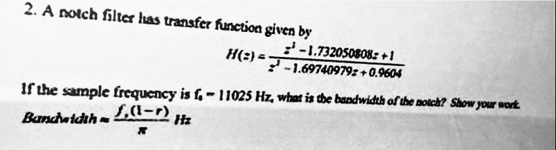 Solved 2. A rotch filter has transfer function given by | Chegg.com