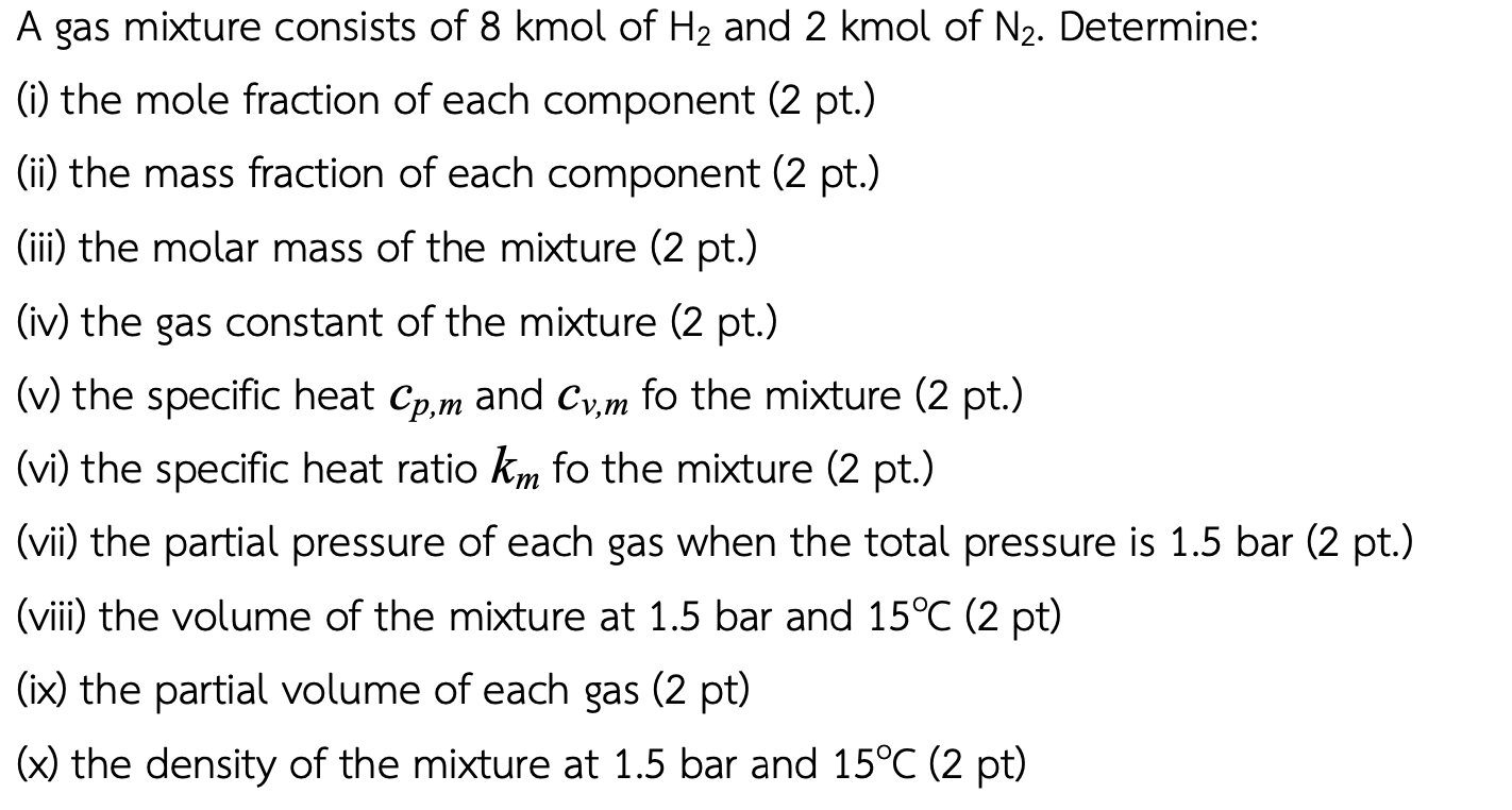 Solved A gas mixture consists of 8 kmol of H2 and 2 kmol of | Chegg.com