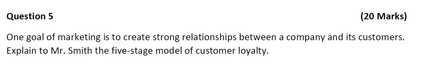 Solved Question 5 (20 Marks) One goal of marketing is to | Chegg.com Solved Question 5 (20 Marks) One goal of marketing is to | Chegg.com